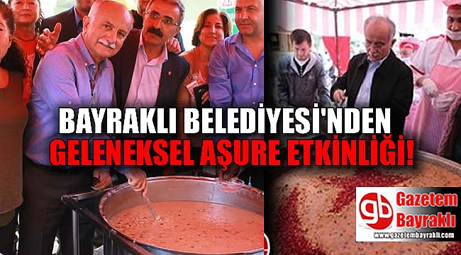 Bayraklı Belediyesi'nden geleneksel 'Aşure' etkinliği - Genel - www ... Bayraklı Belediyesi'nden geleneksel 'Aşure' etkinliği - Genel - www ...