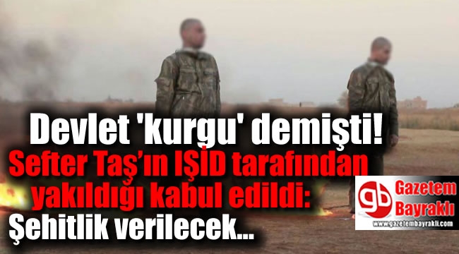 IŞİD tarafından yakılan Türk Askeri Sefter Taş'a şehitlik verilecek ...